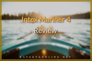 Intex Mariner 4 Review 2024 - The Best Value Inflatable Boat